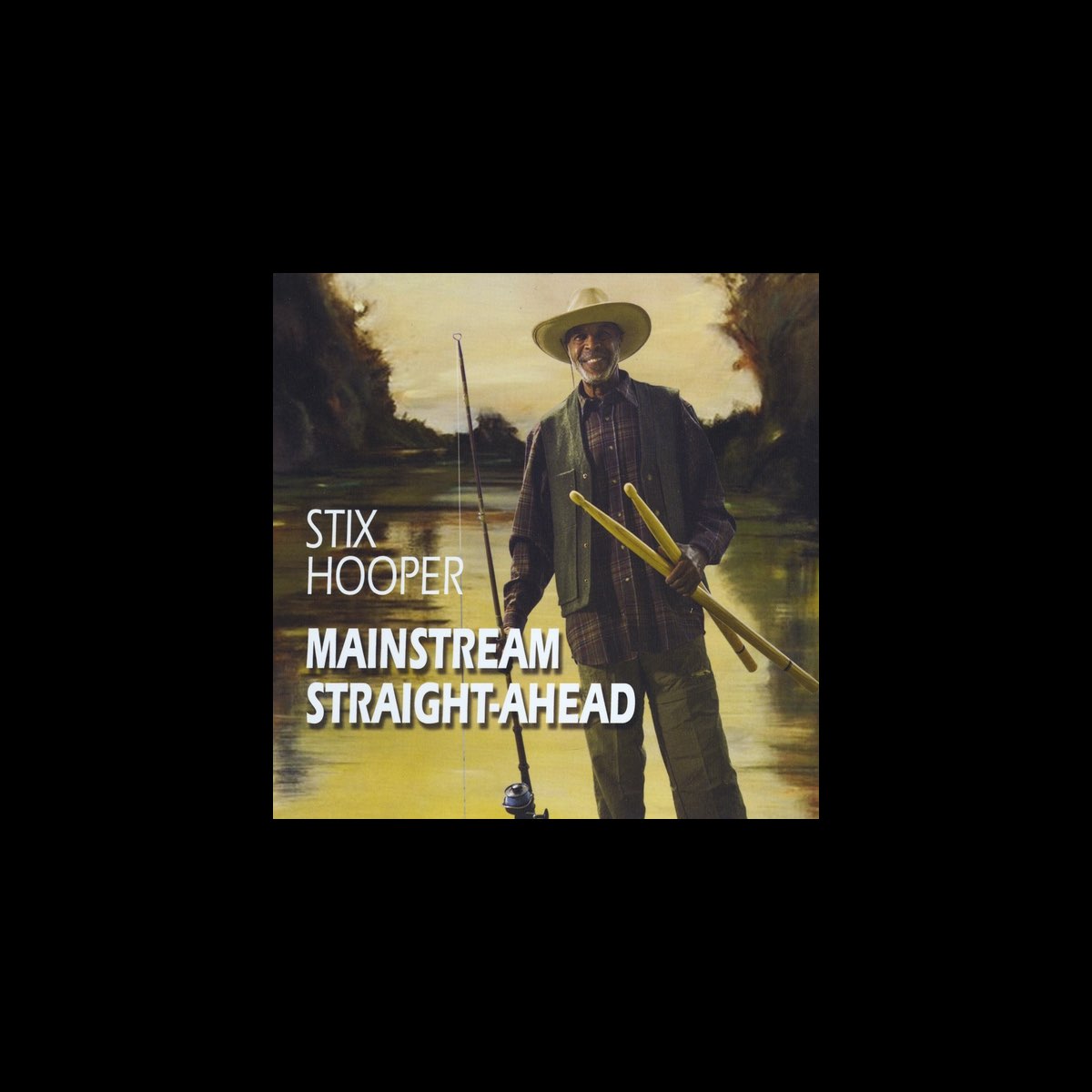 ‎Mainstream Straight-Ahead - Album by Stix Hooper - Apple Music