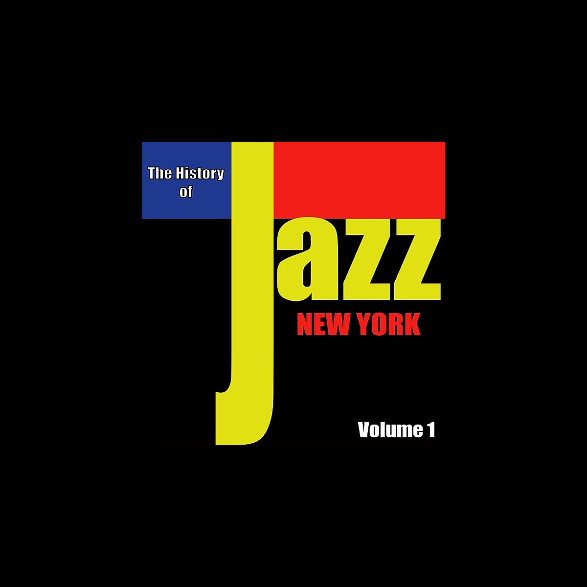 ‎the History Of Jazz New York Vol 1 Album By Various Artists Apple Music