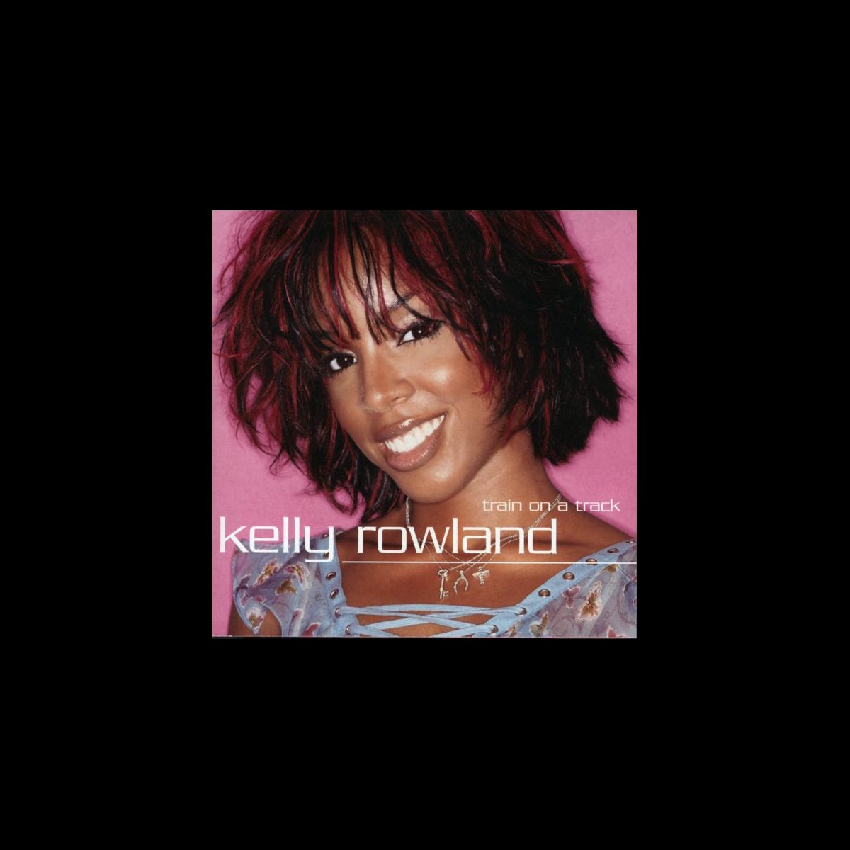Train On a Track - Single》- Kelly Rowland的专辑 - Apple Music