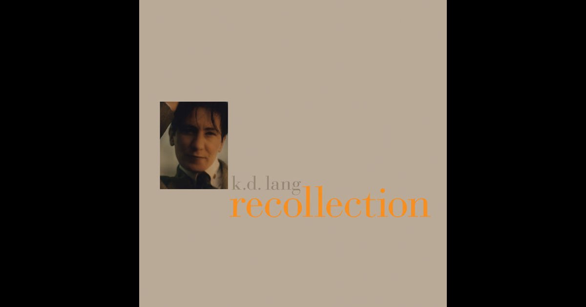 ‎Recollection (Deluxe Edition) - Album by k.d. lang - Apple Music