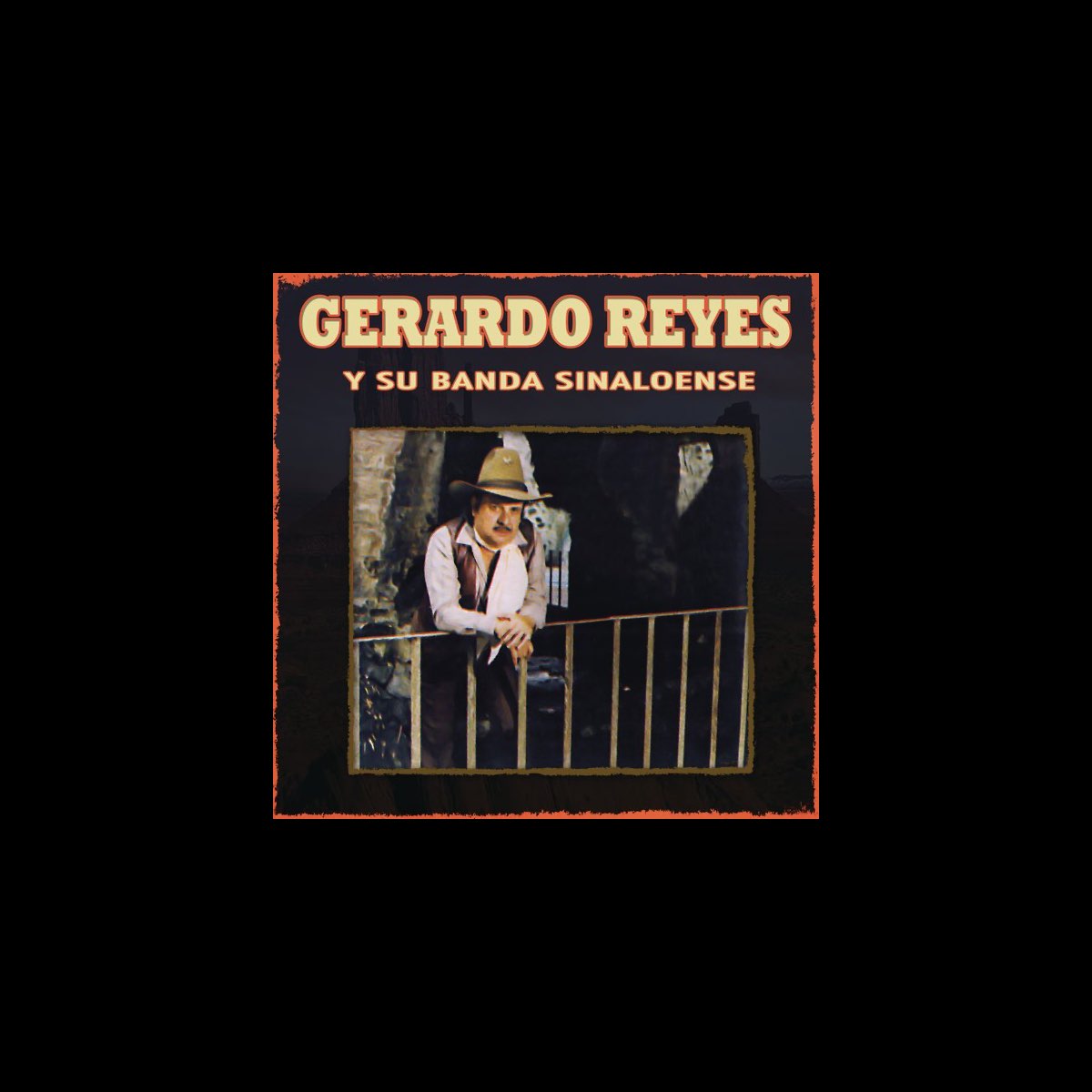 Gerardo Reyes y Su Banda Sinaloense” álbum de Gerardo Reyes en Apple Music