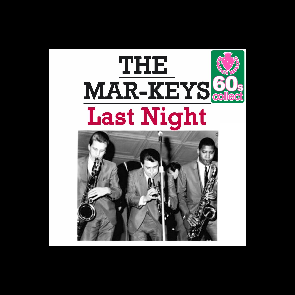 ‎Last Night (Remastered) - Single - Album by The Mar-Keys - Apple Music