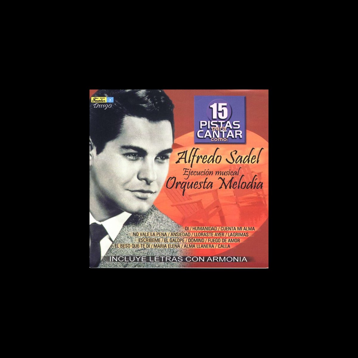 cantar Como Sing Along Alfredo Sade By Orquesta Melodia On Apple Music