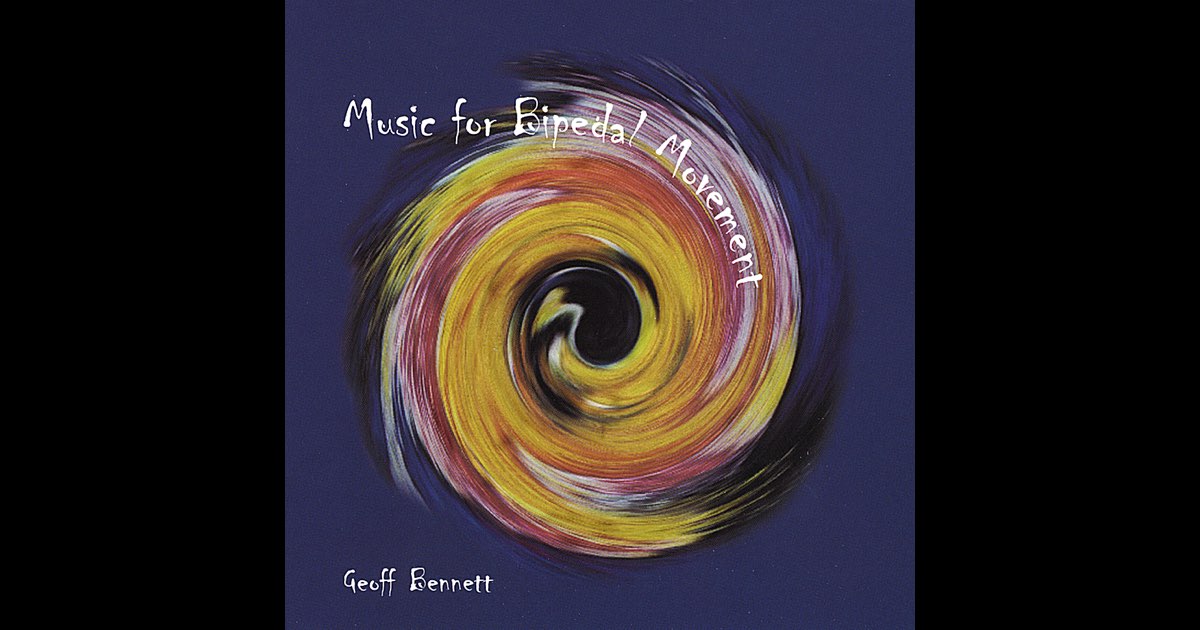 ‎Music for Bipedal Movement - Album by Geoff Bennett - Apple Music