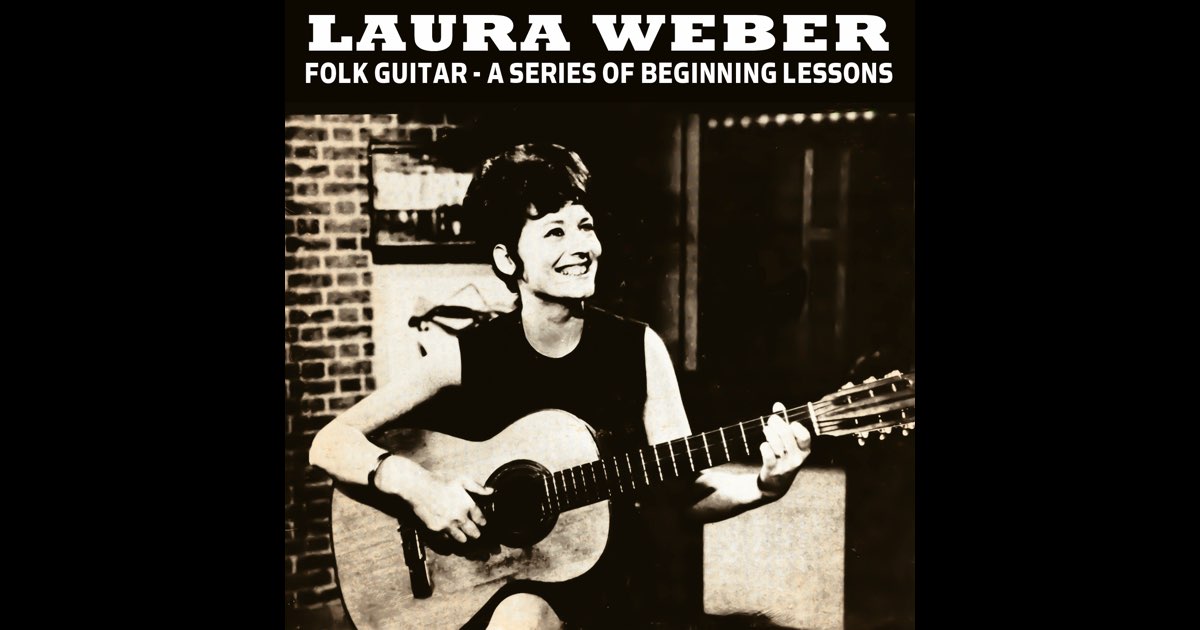 ‎Folk Guitar - A Series Of Beginning Lessons - Album by Laura Weber ...