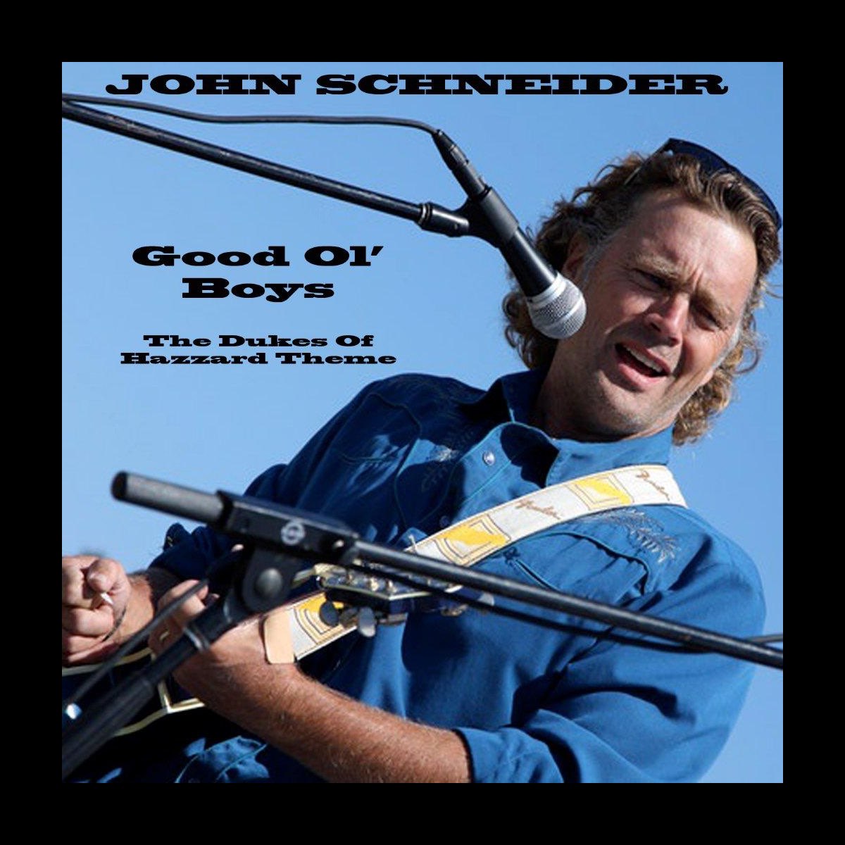 ‎Good Ol' Boys (The Dukes Of Hazzard Theme) - Album by John Schneider ...