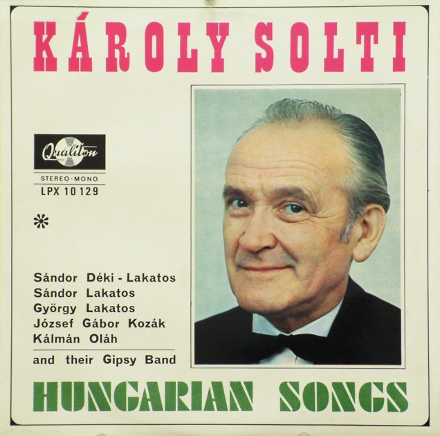 ‎Solti Károly magyarnótákat énekel by Károly Solti - Apple Music Classical