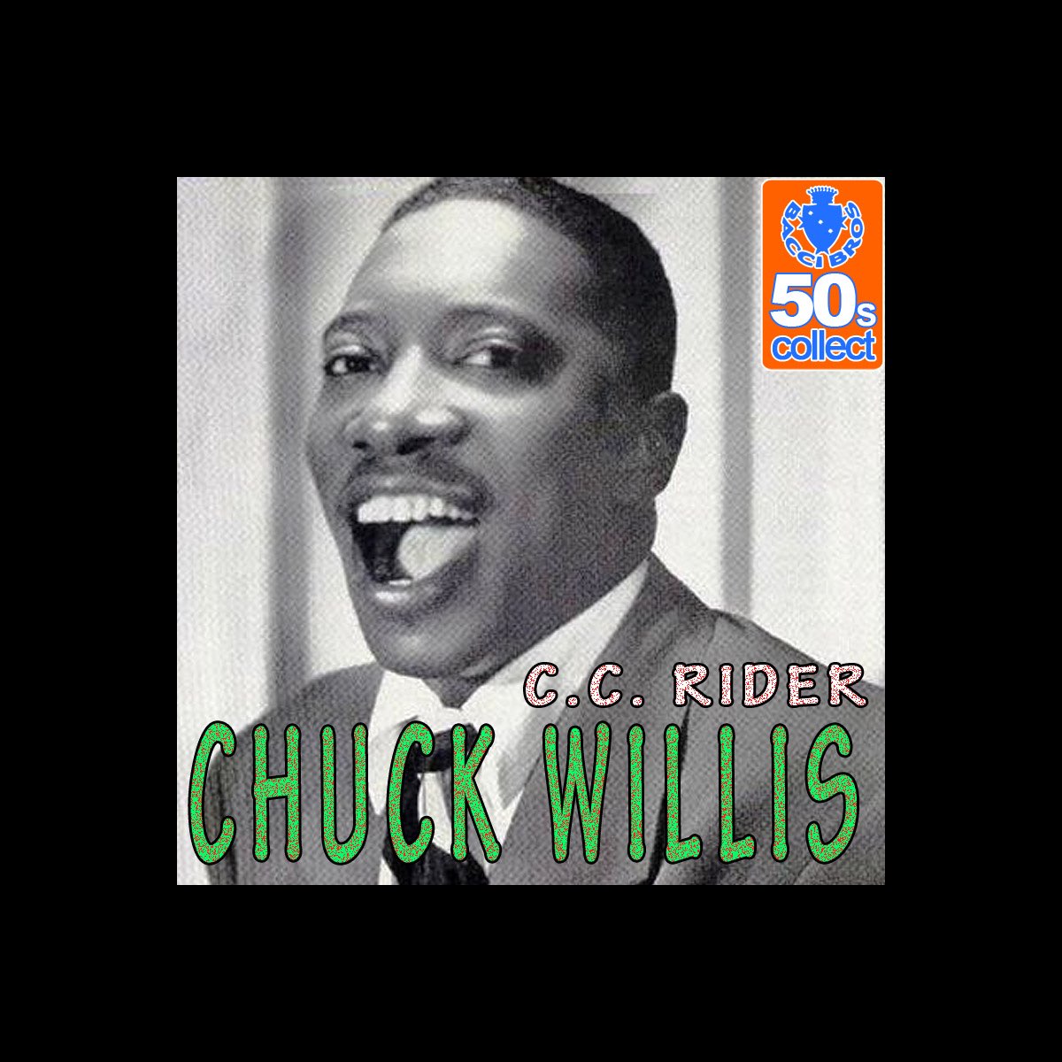 ‎C.C. Rider (Digitally Remastered) - Single - Album by Chuck Willis ...