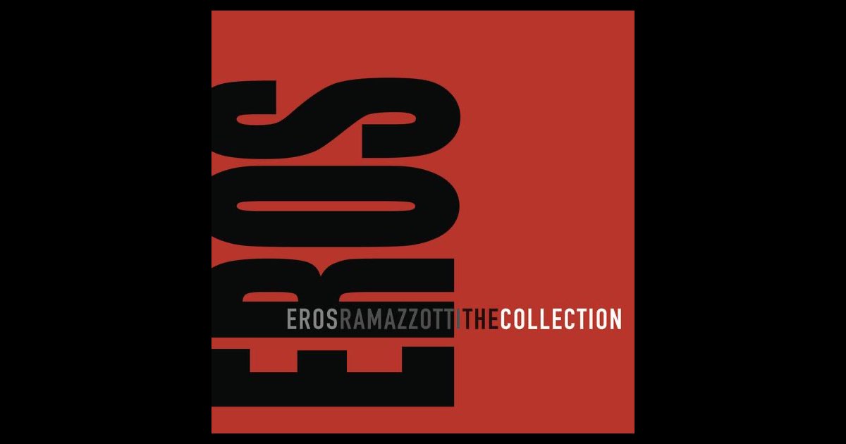 ‎The Collection - Album by Eros Ramazzotti - Apple Music