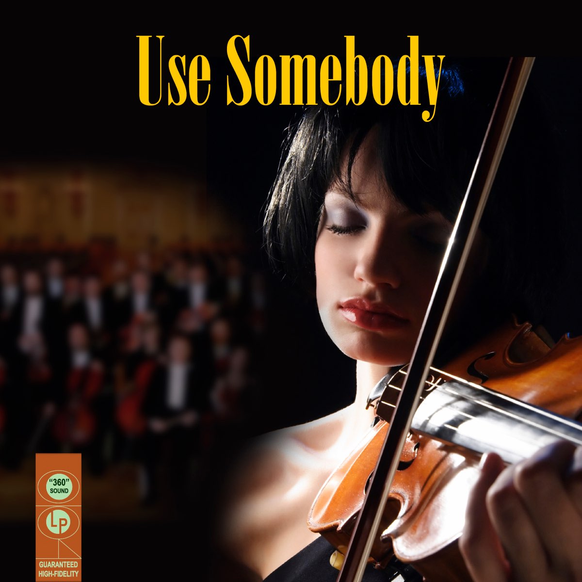‎Use Somebody (Made Famous by Kings Of Leon) (Symphonic Version) by The ...