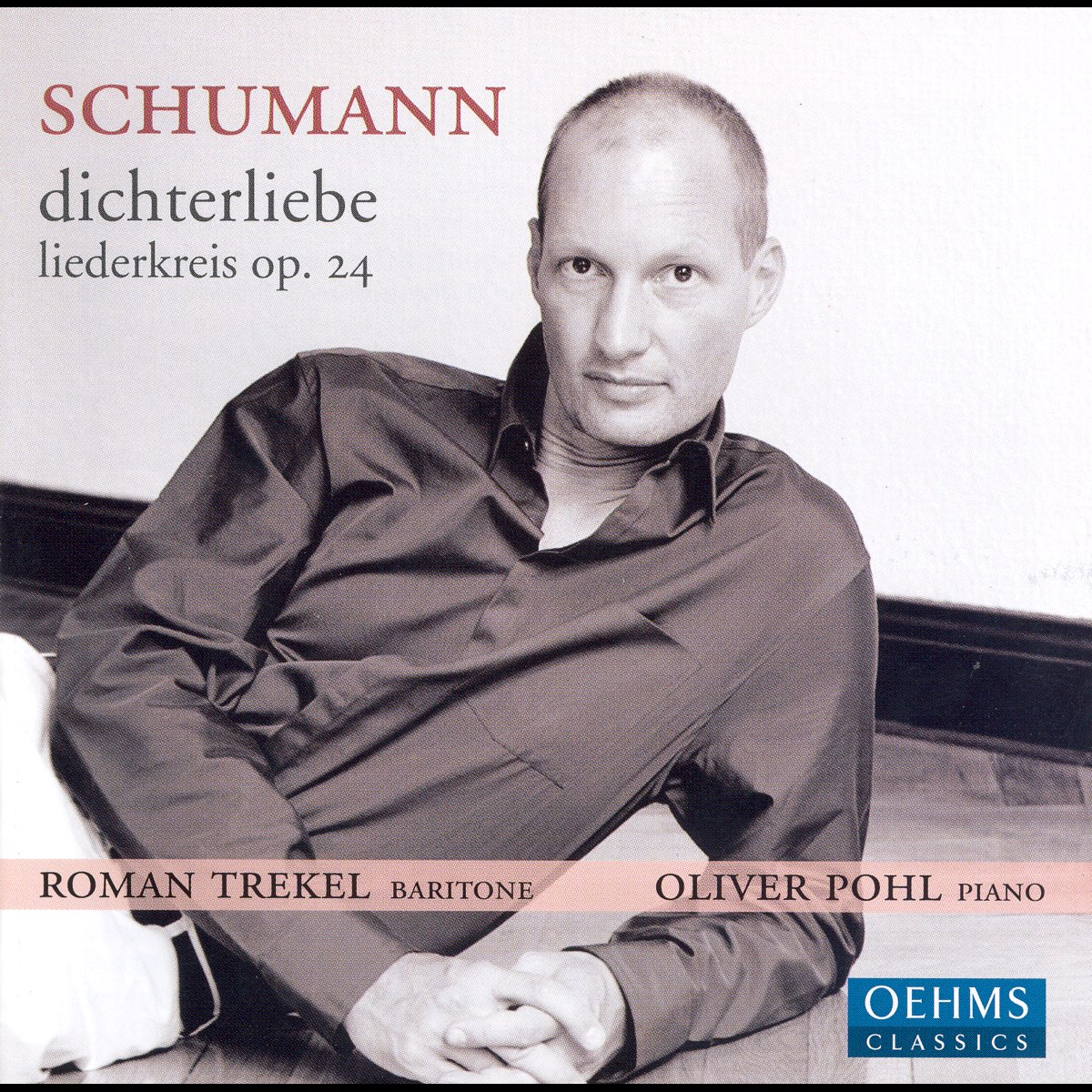‎Schumann: Dichterliebe, Liederkreis, 5 Lieder Und Gesange, Romanzen ...