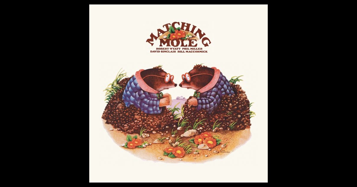 ‎Matching Mole - Matching Moleのアルバム - Apple Music