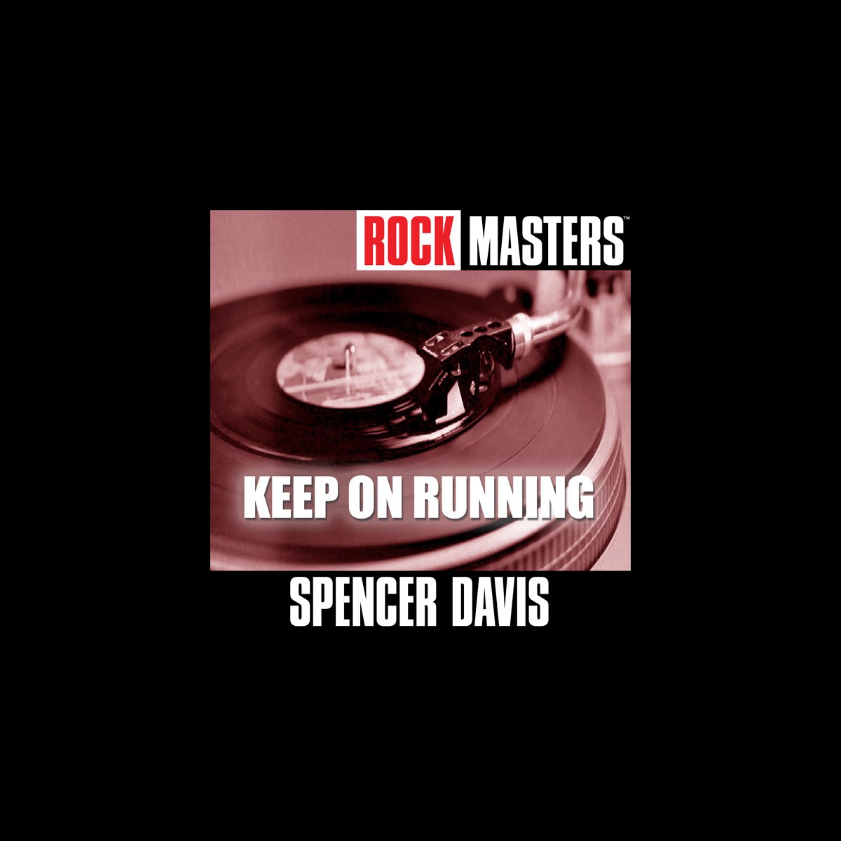‎Rock Masters: Keep On Running - Album by Spencer Davis - Apple Music