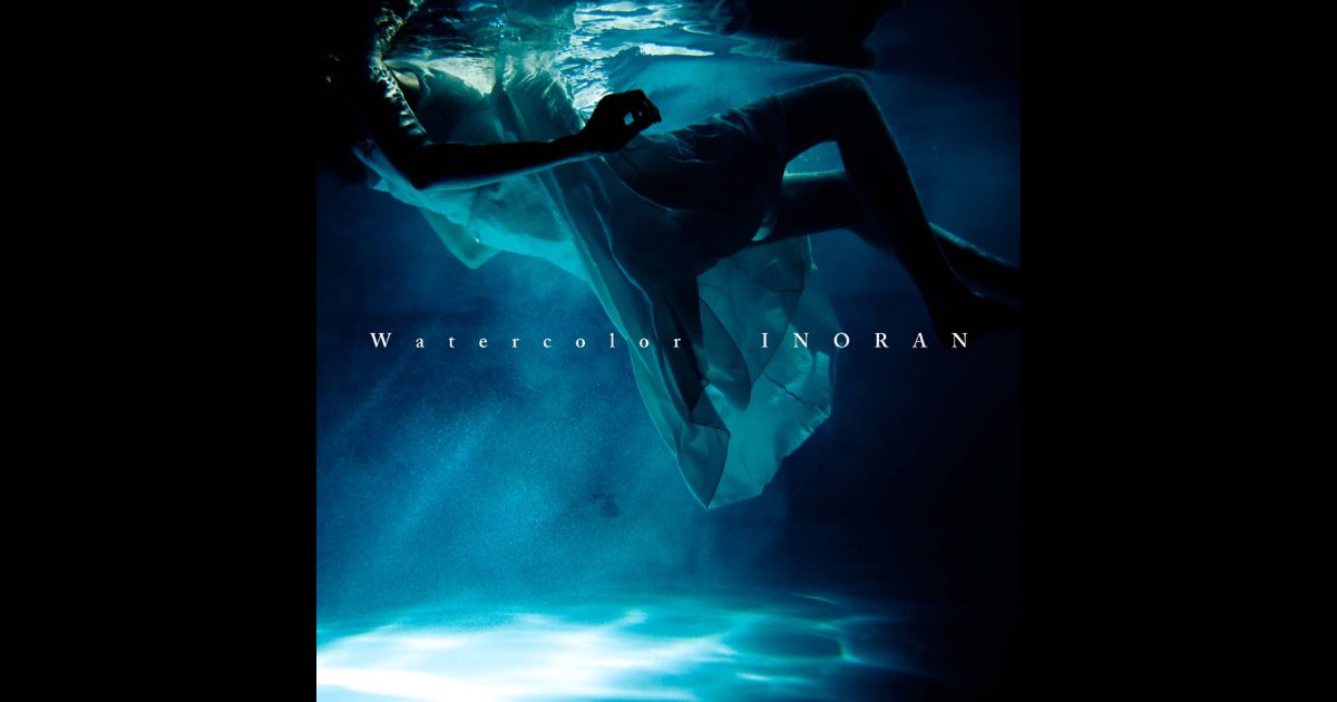 ‎Watercolor - INORANのアルバム - Apple Music