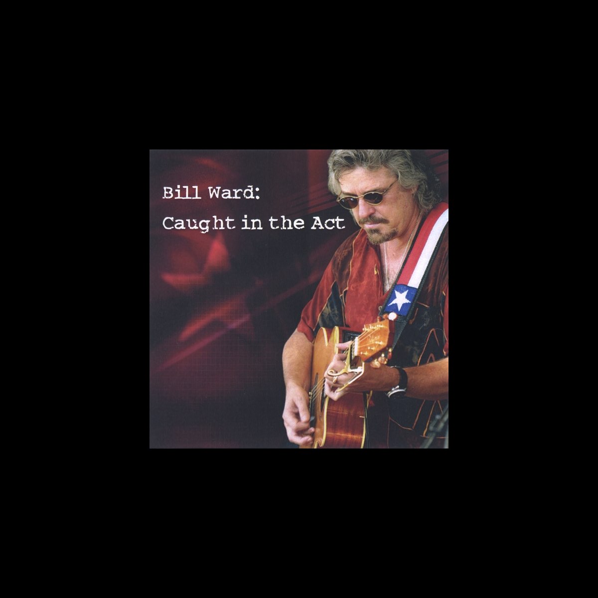 ‎Caught In the Act - Album by Bill Ward - Apple Music