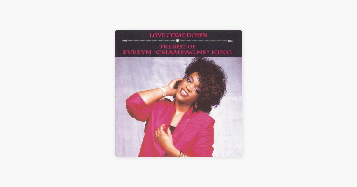 ‎Love Come Down - The Best of Evelyn "Champagne" King – Album von ...