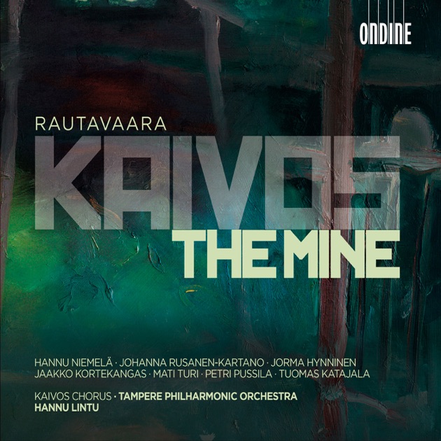 ‎Rautavaara: Kaivos de Tuomas Katajala - Apple Music Classical