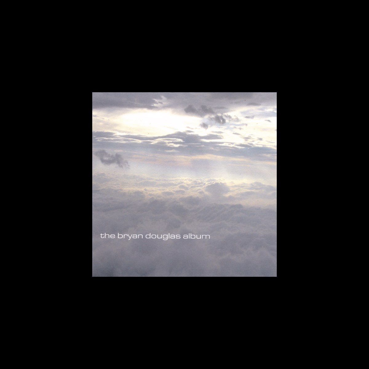 ‎The Bryan Douglas Album - Bryan Douglas의 앨범 - Apple Music