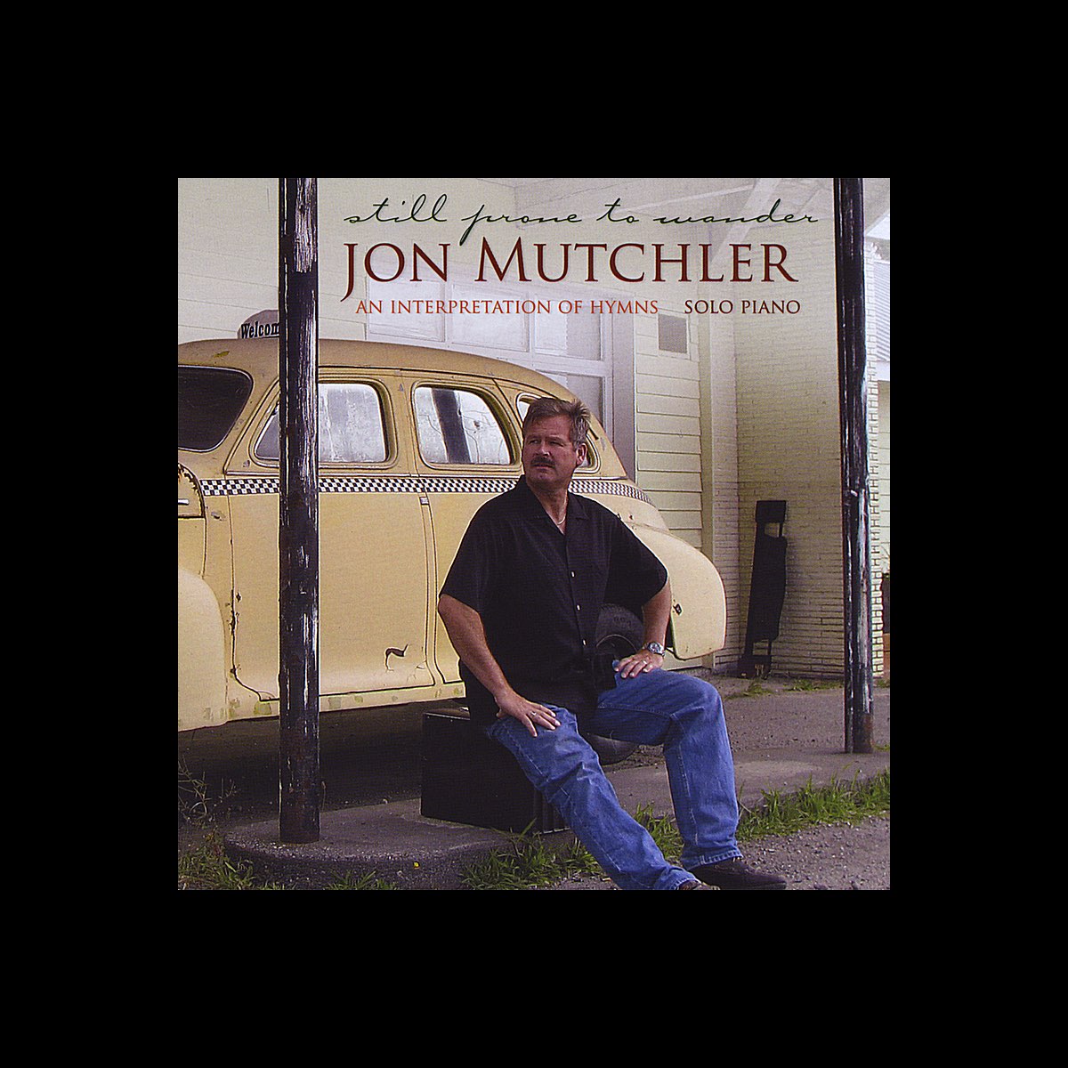 ‎Still Prone to Wander: An Interpretation of Hymns - Album by Jon ...