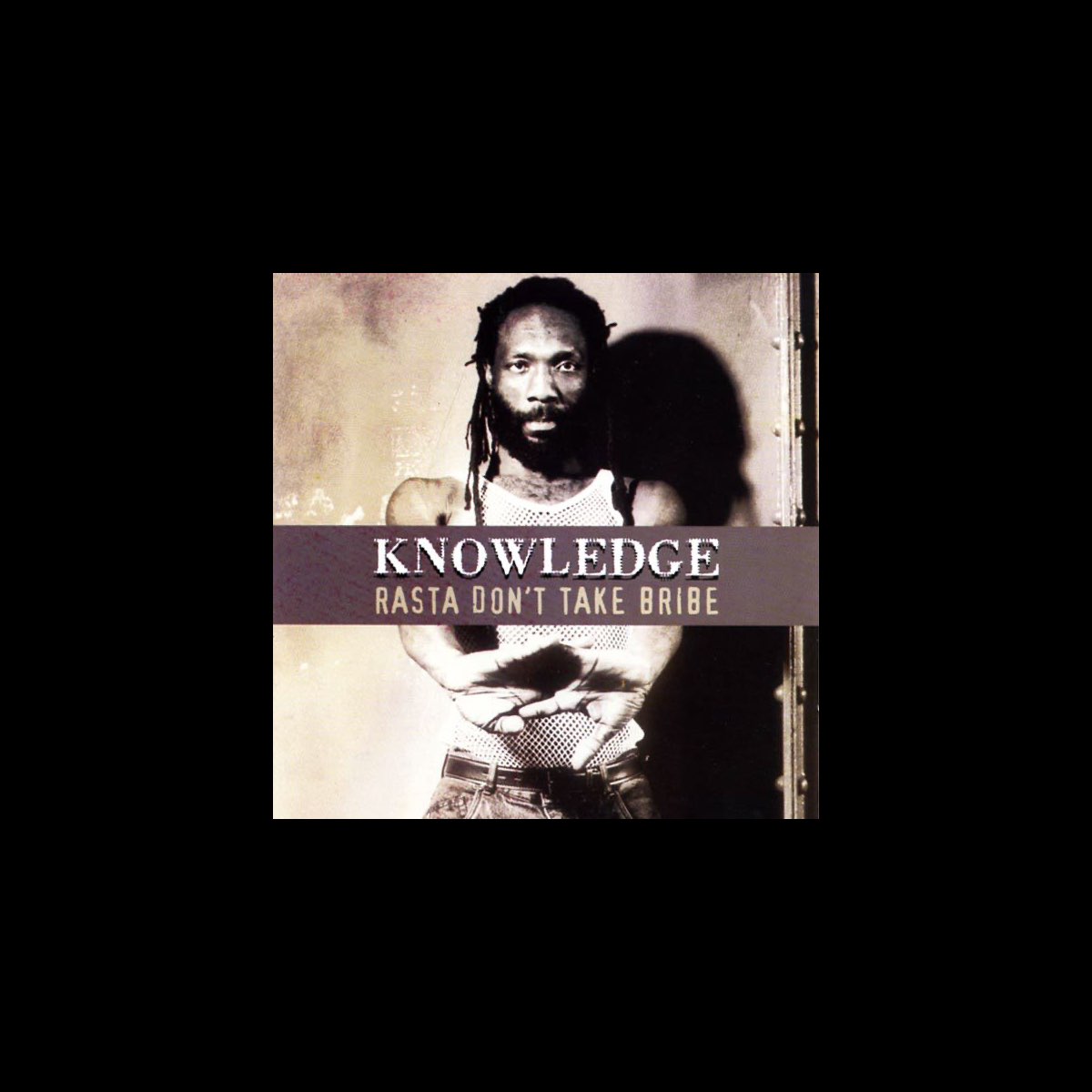 Rasta Don't Take Bribe》- Knowledge的专辑 - Apple Music