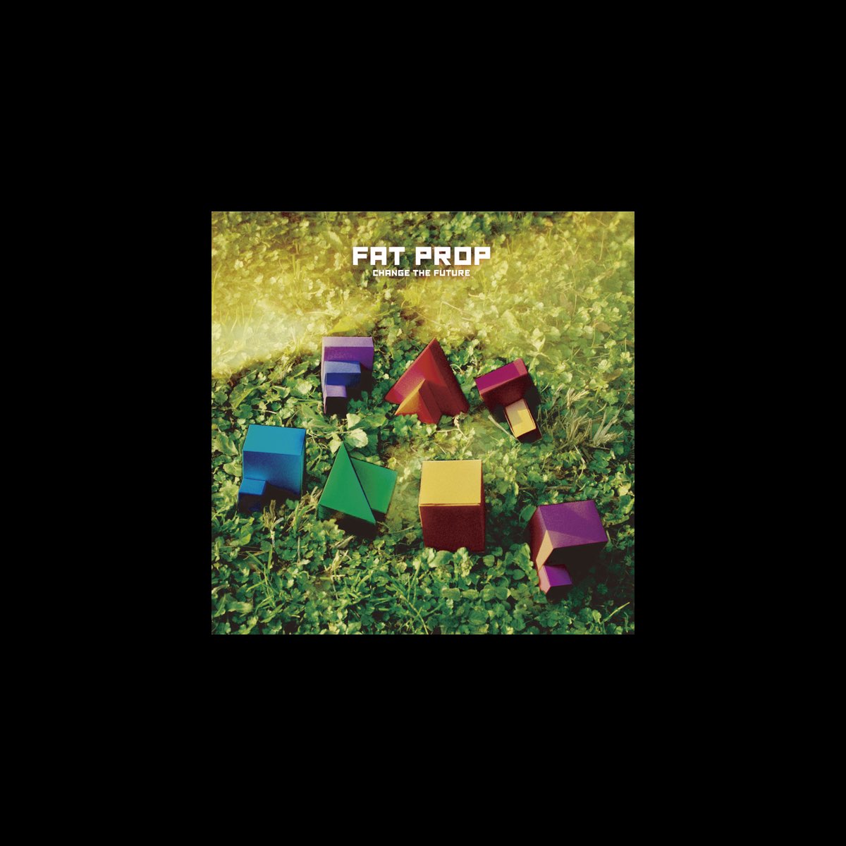 ‎CHANGE THE FUTURE - FAT PROPのアルバム - Apple Music