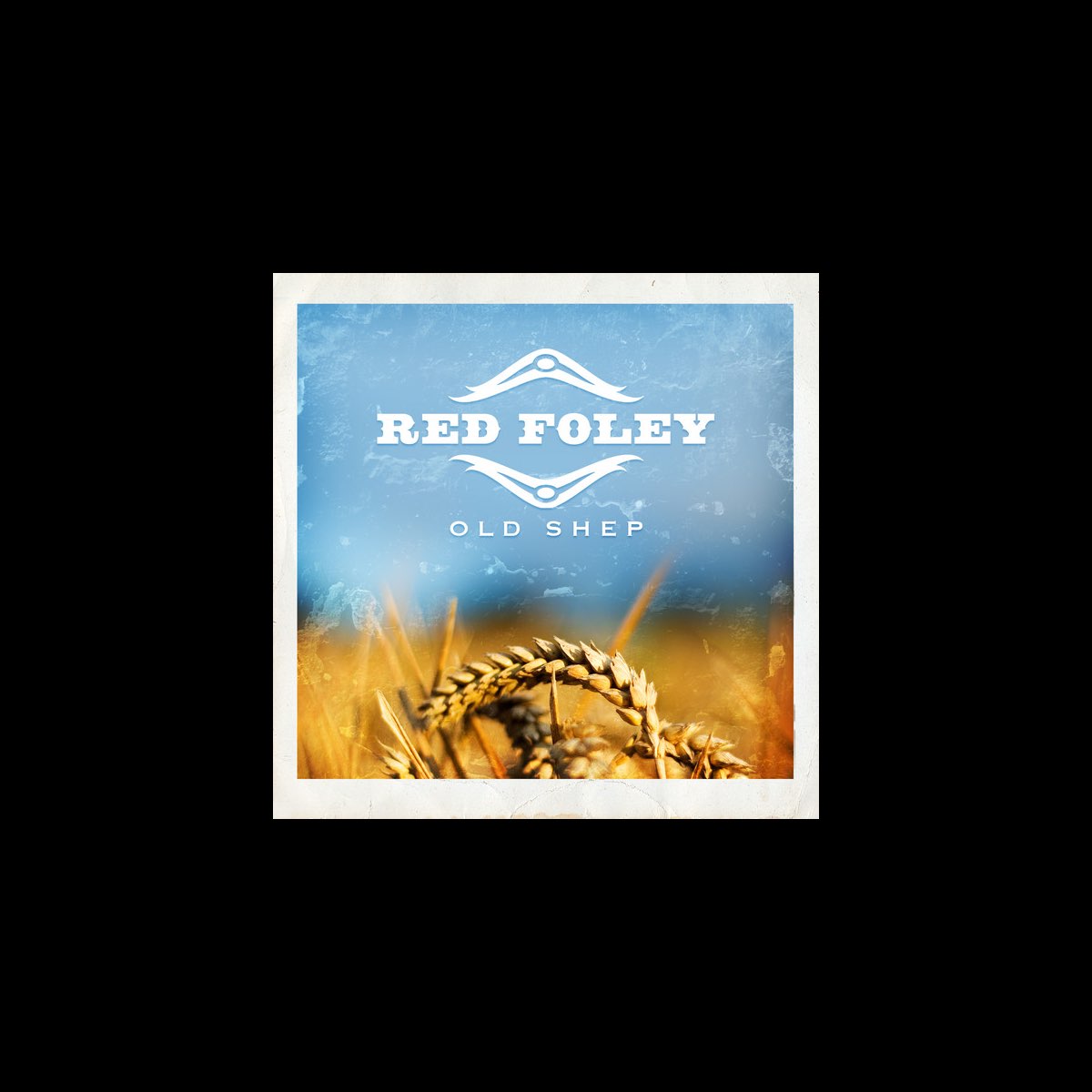 ‎Old Shep - Album by Red Foley - Apple Music
