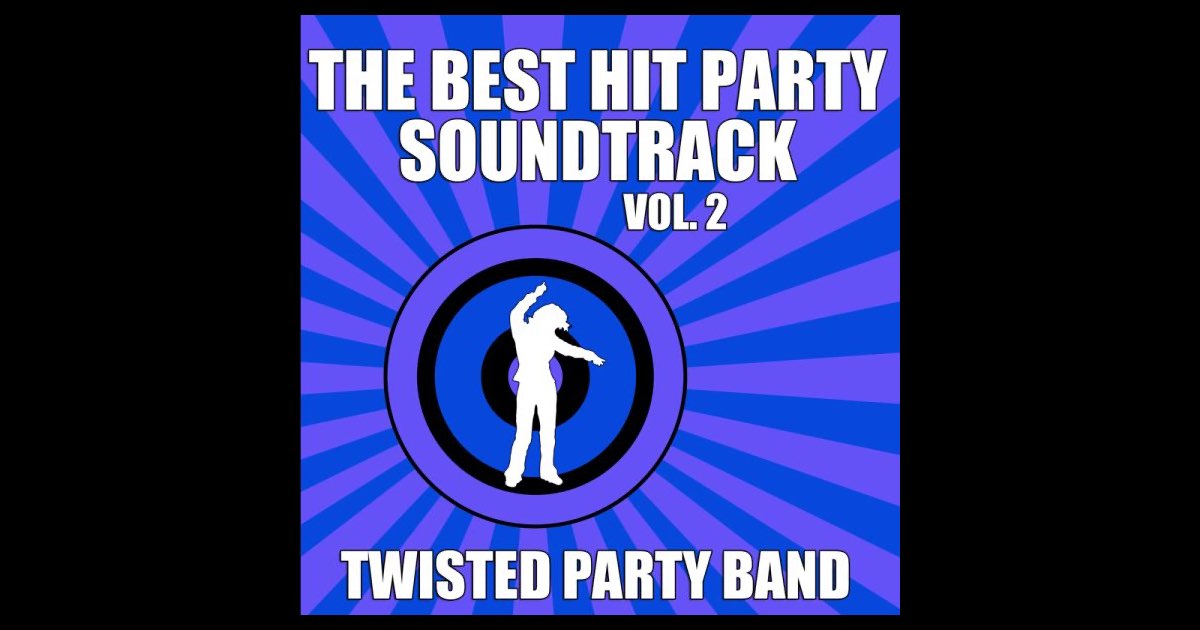 ‎The Best Hit Party Soundtrack Vol. 2 - Album by Twisted Party Band ...