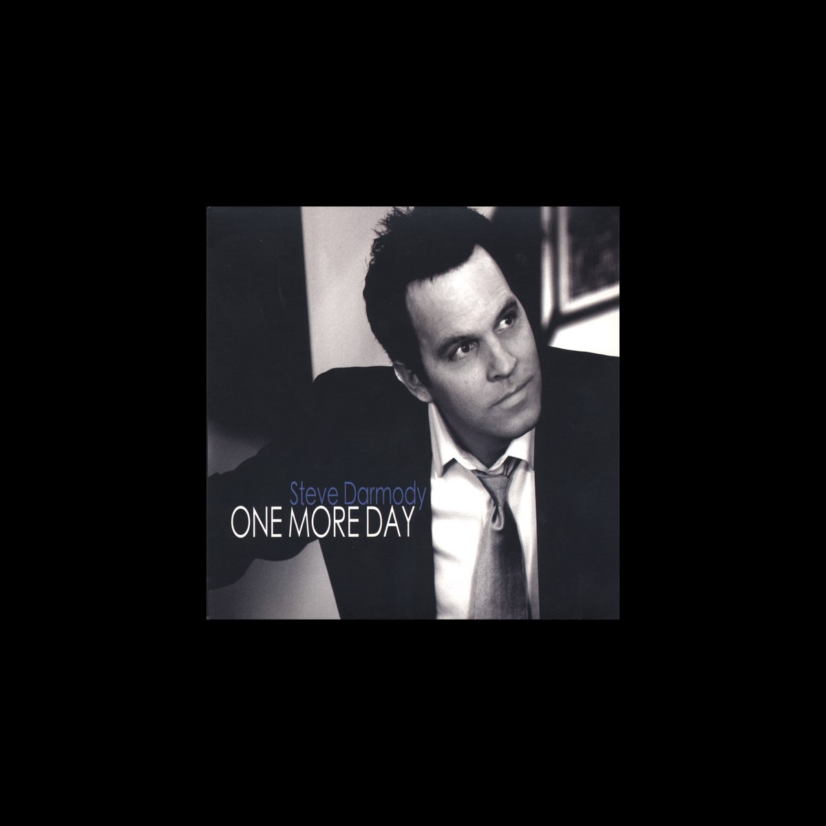 ‎One More Day - Album by Steve Darmody - Apple Music