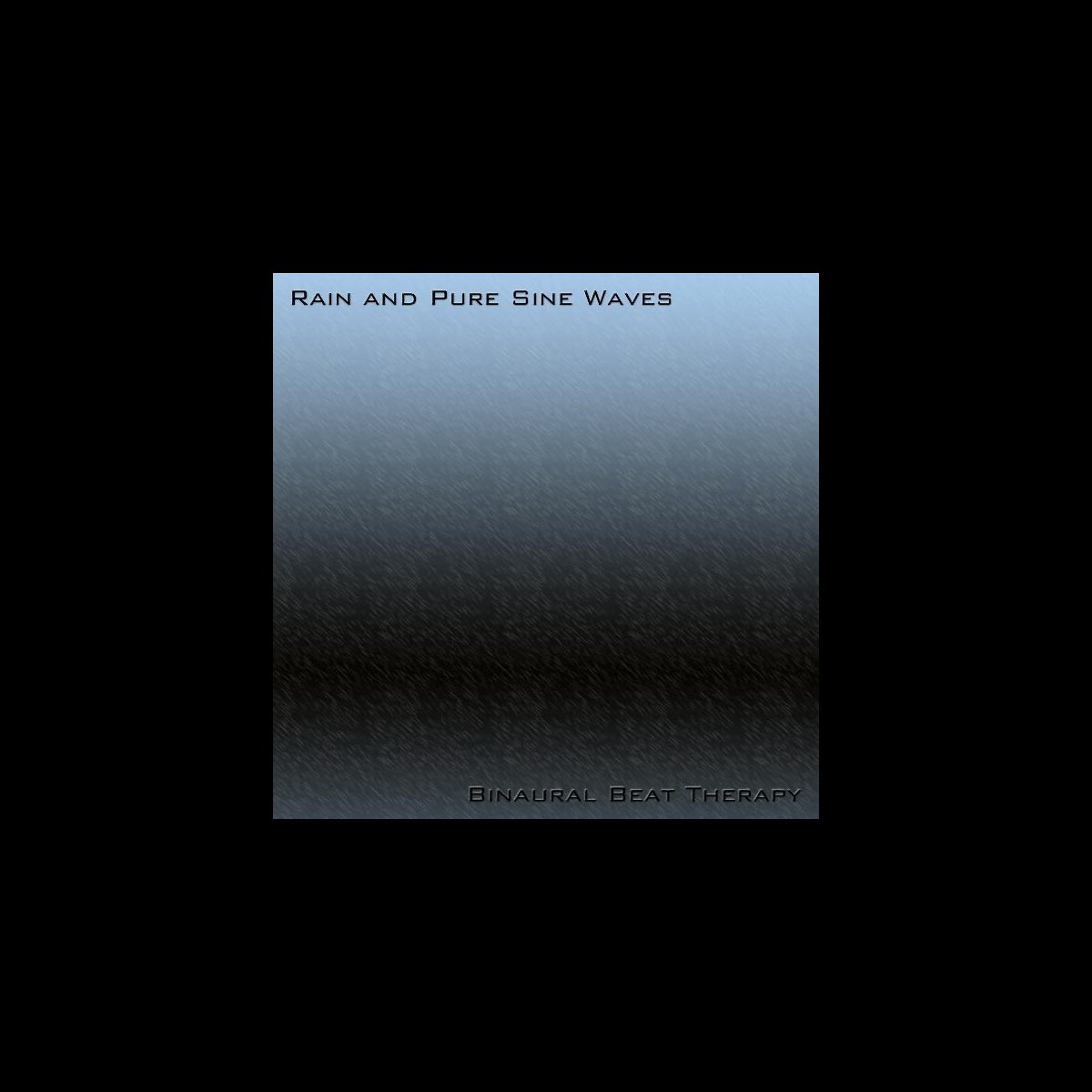 ‎Rain and Pure Sine Waves - Album by Binaural Beat Therapy - Apple Music