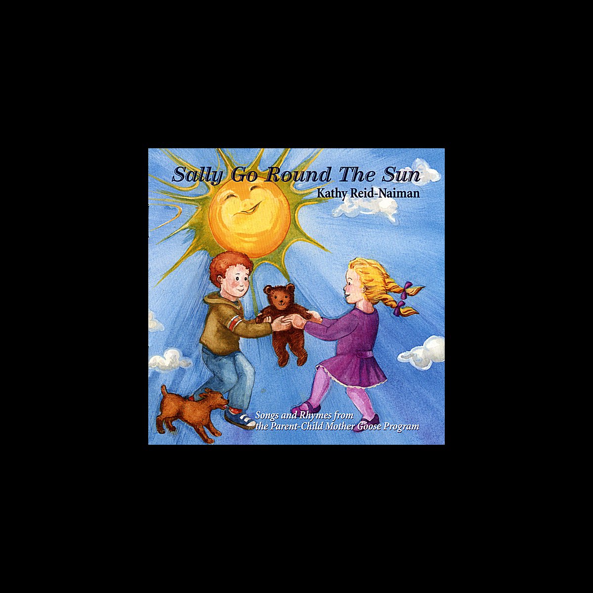 ‎Sally Go Round The Sun by Kathy Reid-Naiman on iTunes