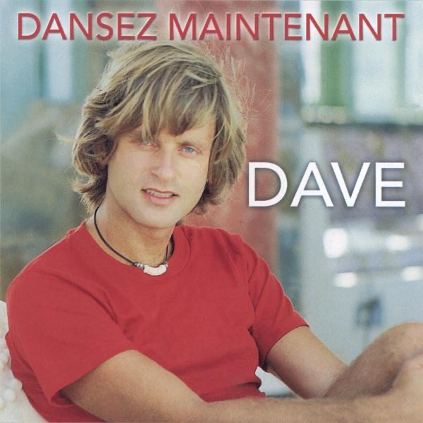 Dansez maintenant - Dave - Album à télécharger sur ChartsMusic