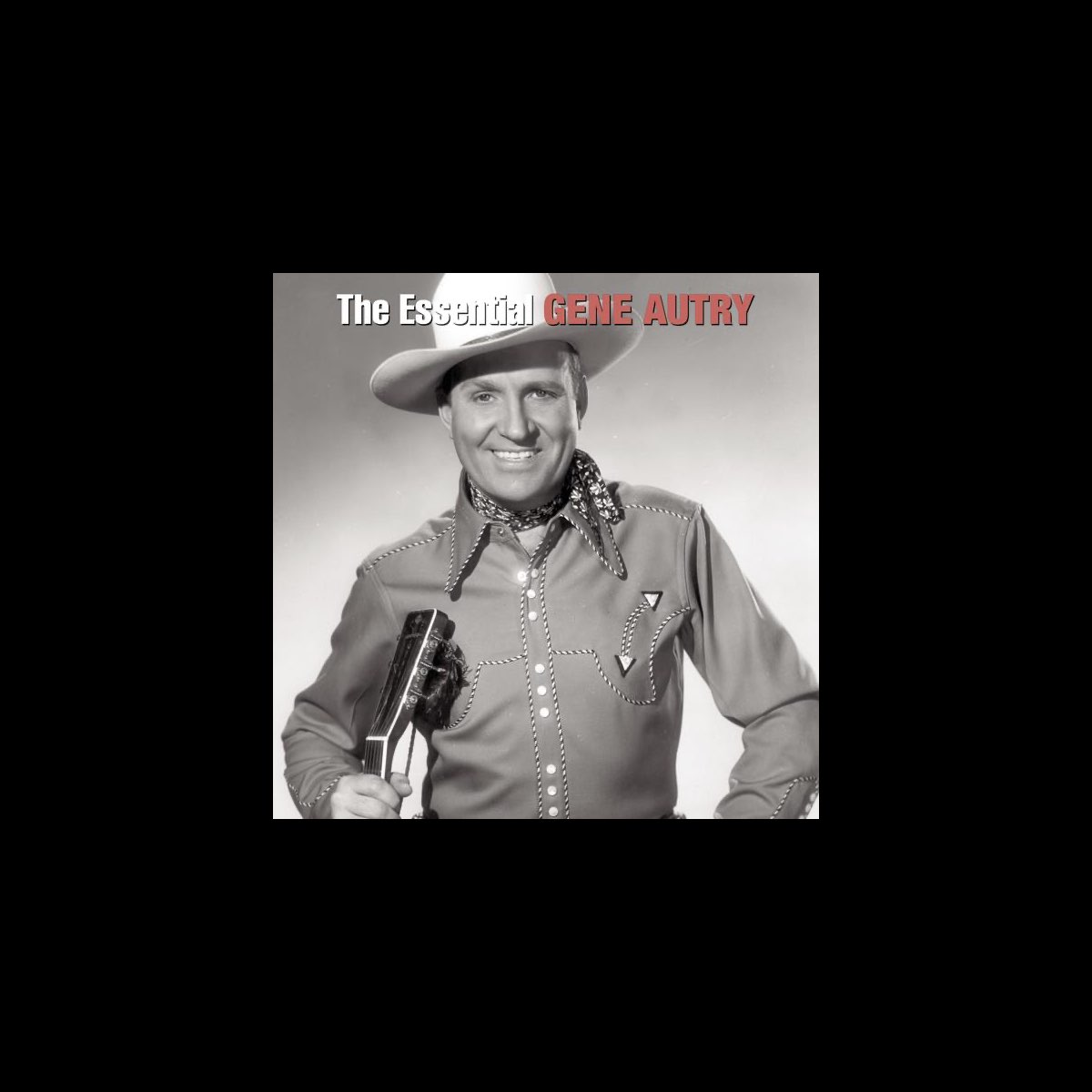 ‎The Essential Gene Autry - Album by Gene Autry - Apple Music
