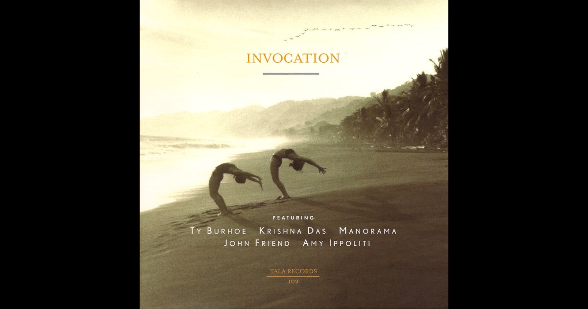 ‎Invocation - Album by Ty Burhoe, Krishna Das, Manorama, John Friend & Amy Ippoliti - Apple Music