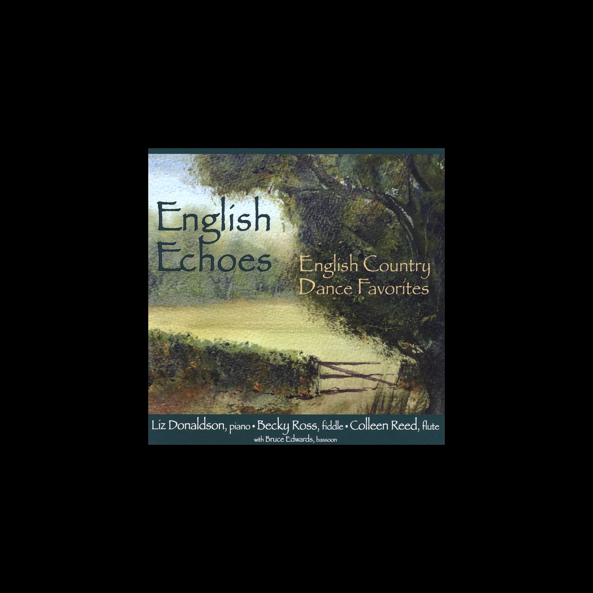 ‎English Echoes: English Country Dance Favorites - Album by Liz ...