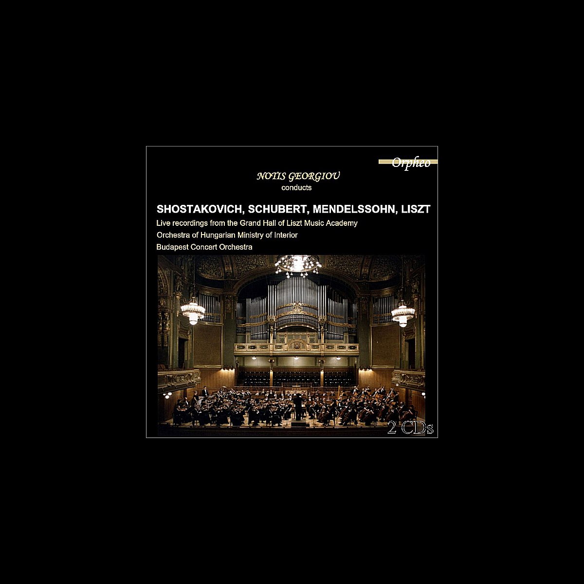 ‎Notis Georgiou conducts Schubert, Liszt, Mendelssohn, Shostakovich ...