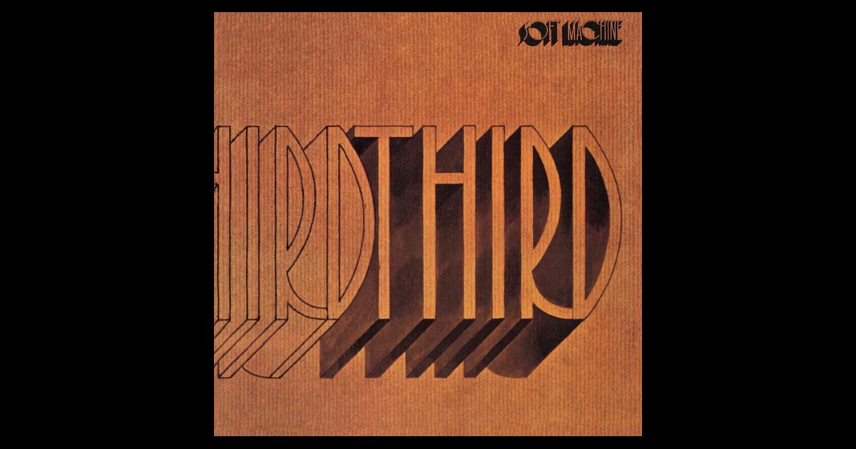 ‎Third (Deluxe Edition) - Album by Soft Machine - Apple Music