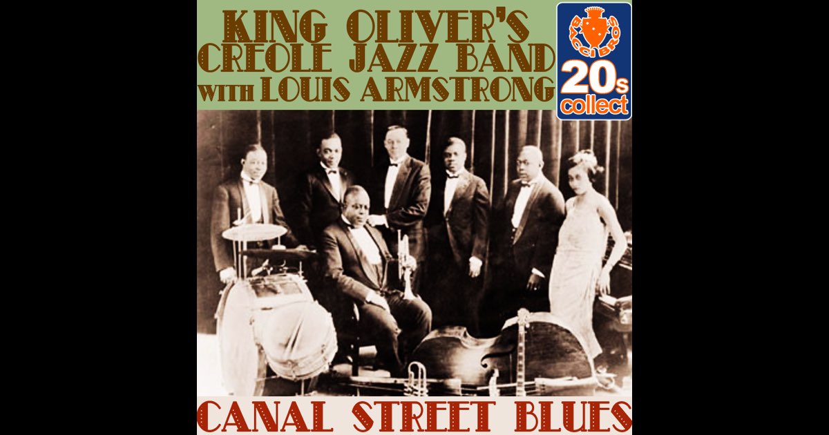 ‎Canal Street blues - Single - King Oliver's Creole Jazz Bandのアルバム ...