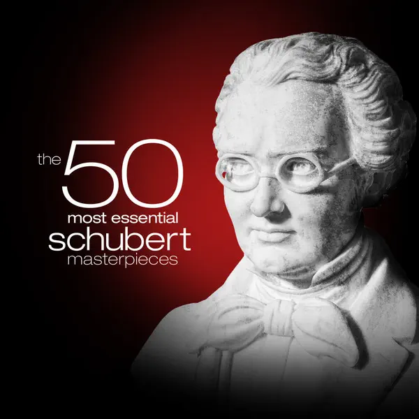 ‎The 50 Most Essential Schubert Masterpieces by Various Artists - Apple ...