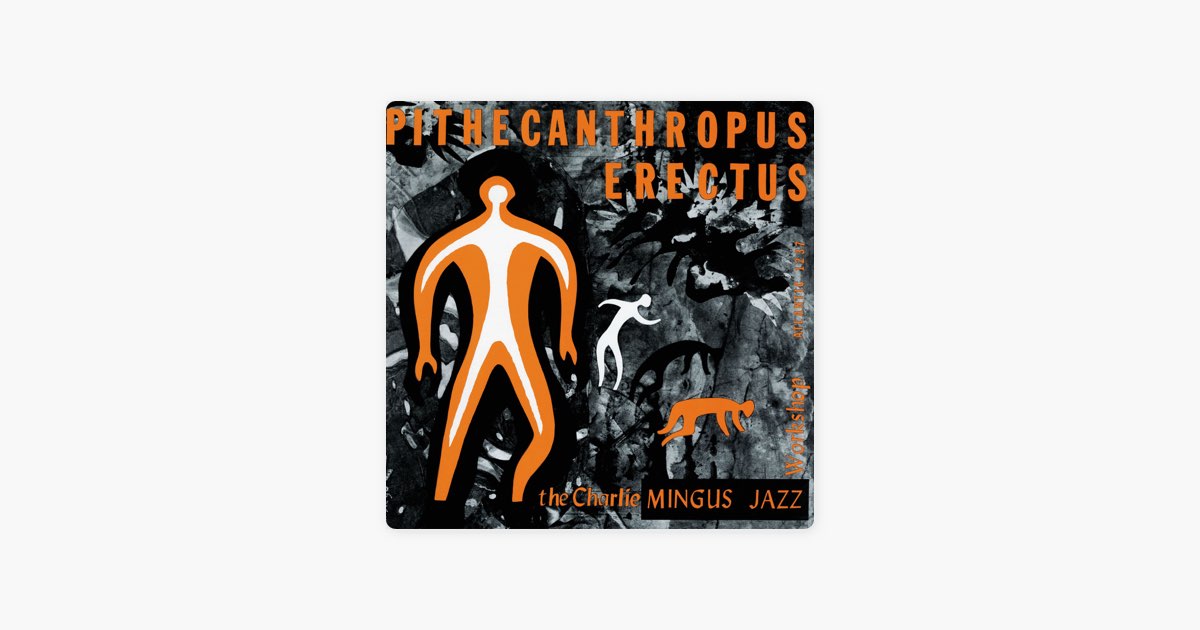‎Pithecanthropus Erectus - Album by Charles Mingus - Apple Music