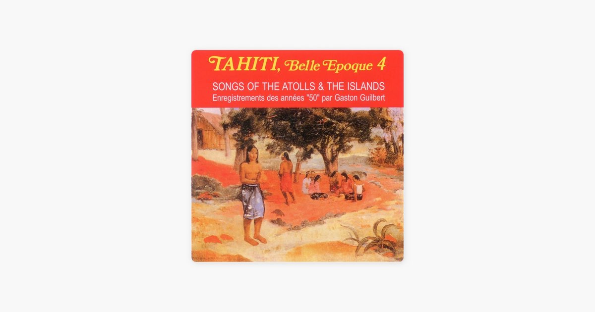 ‎Tahiti belle epoque 4: Songs of the Atolls – Album von Verschiedene ...