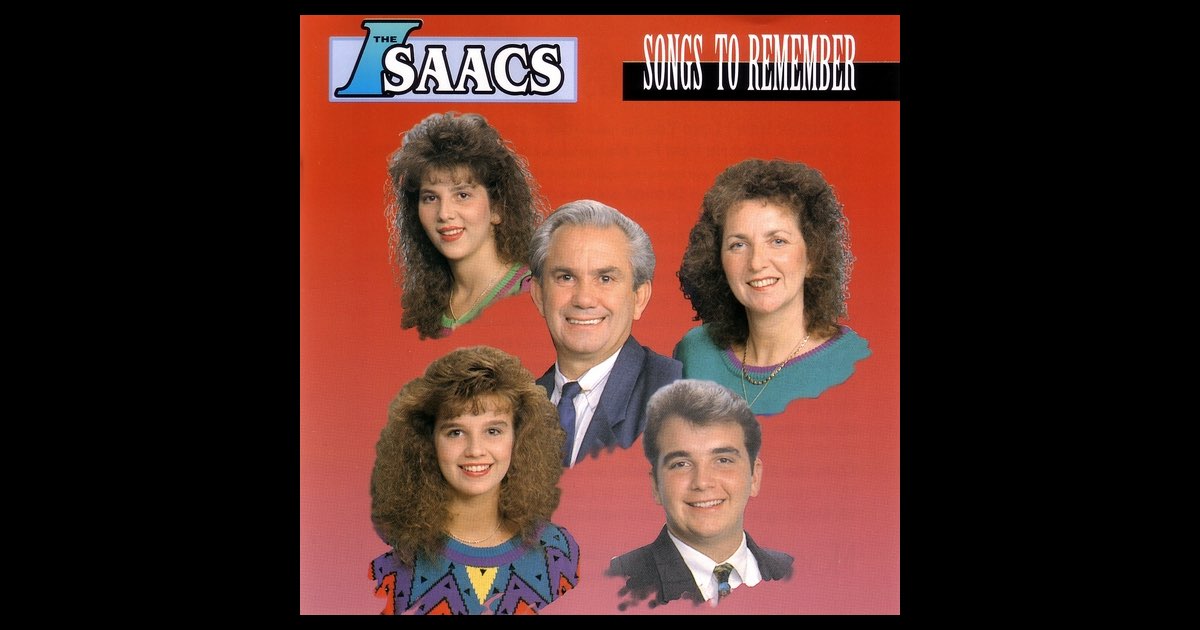 ‎Songs to Remember - Album by The Isaacs - Apple Music