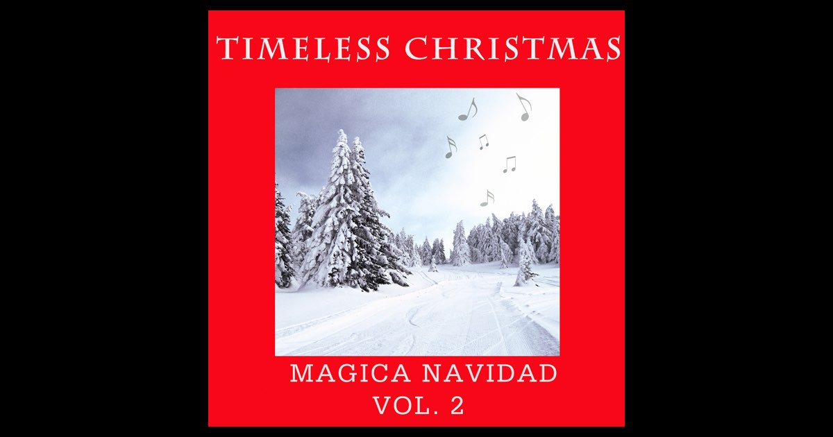 Timeless Christmas: Mágica Navidad Vol 2” álbum de Magica Navidad en ...