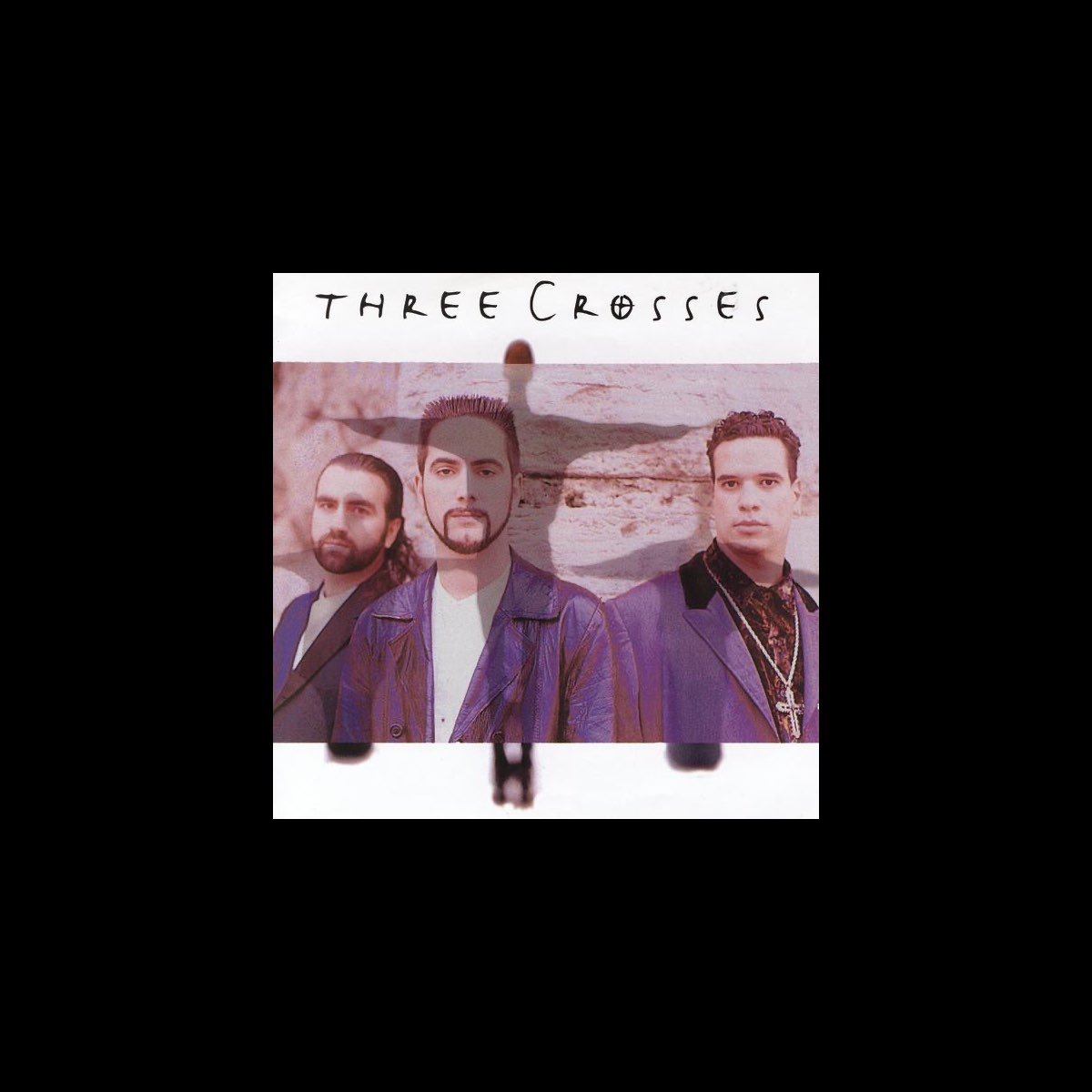 Three Crosses》- Three Crosses的专辑 - Apple Music