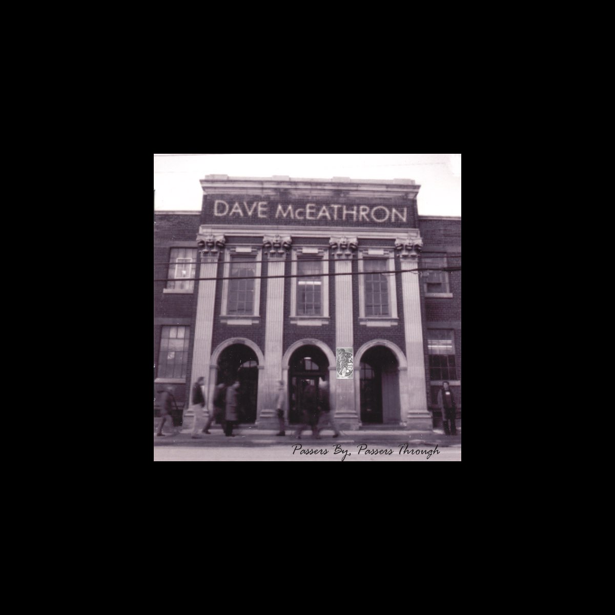 ‎Passers By, Passers Through - Album by Dave McEathron - Apple Music