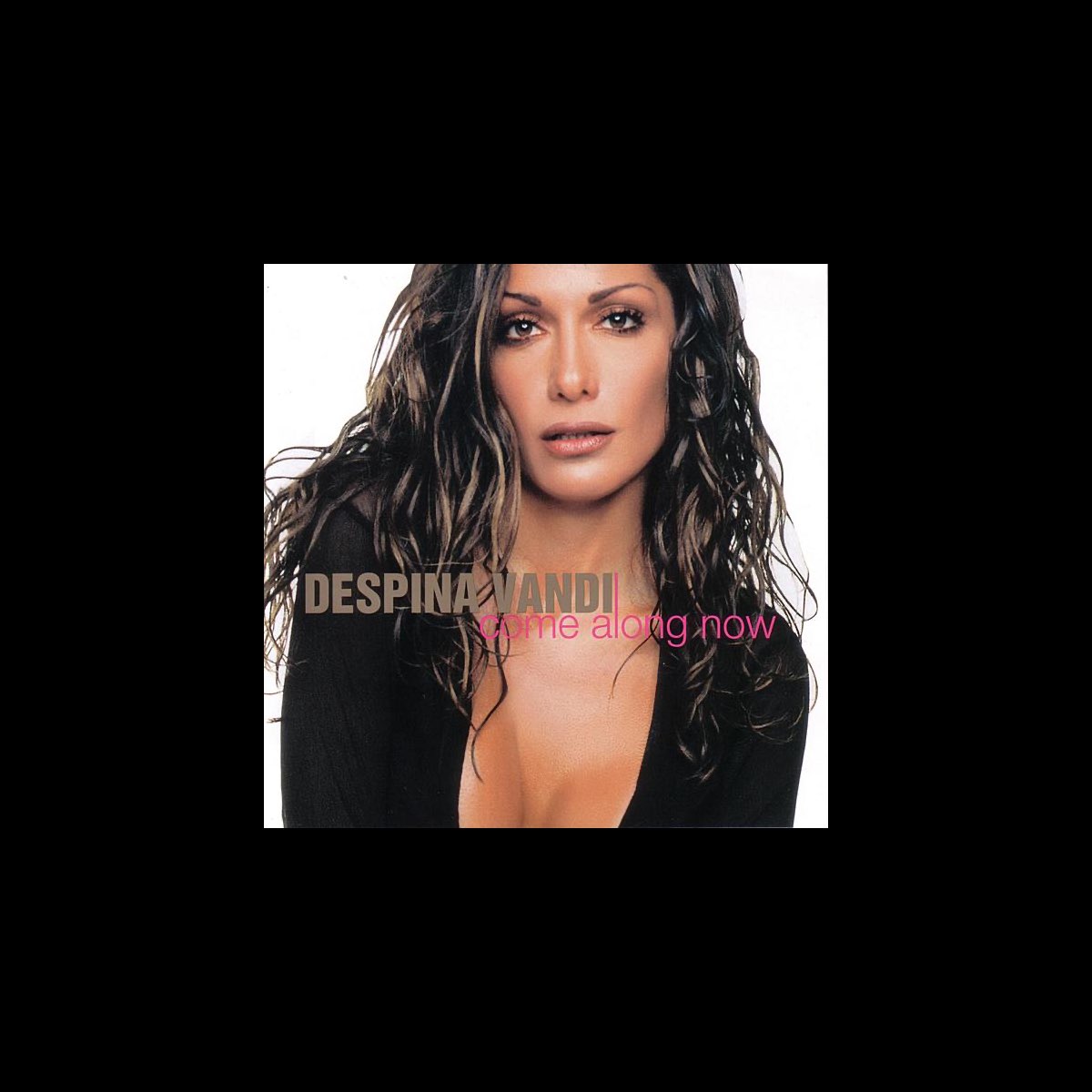 ‎Come Along Now - Album by Despina Vandi - Apple Music
