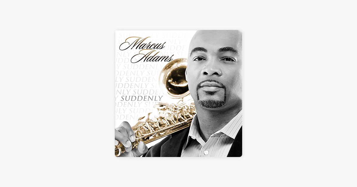 ‎Suddenly - EP - Album by Marcus Adams - Apple Music