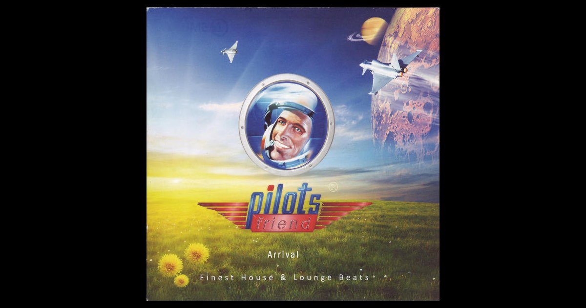 ‎Pilots Friend - Finest House And Lounge Beats - Arrival (MP3 Album ...