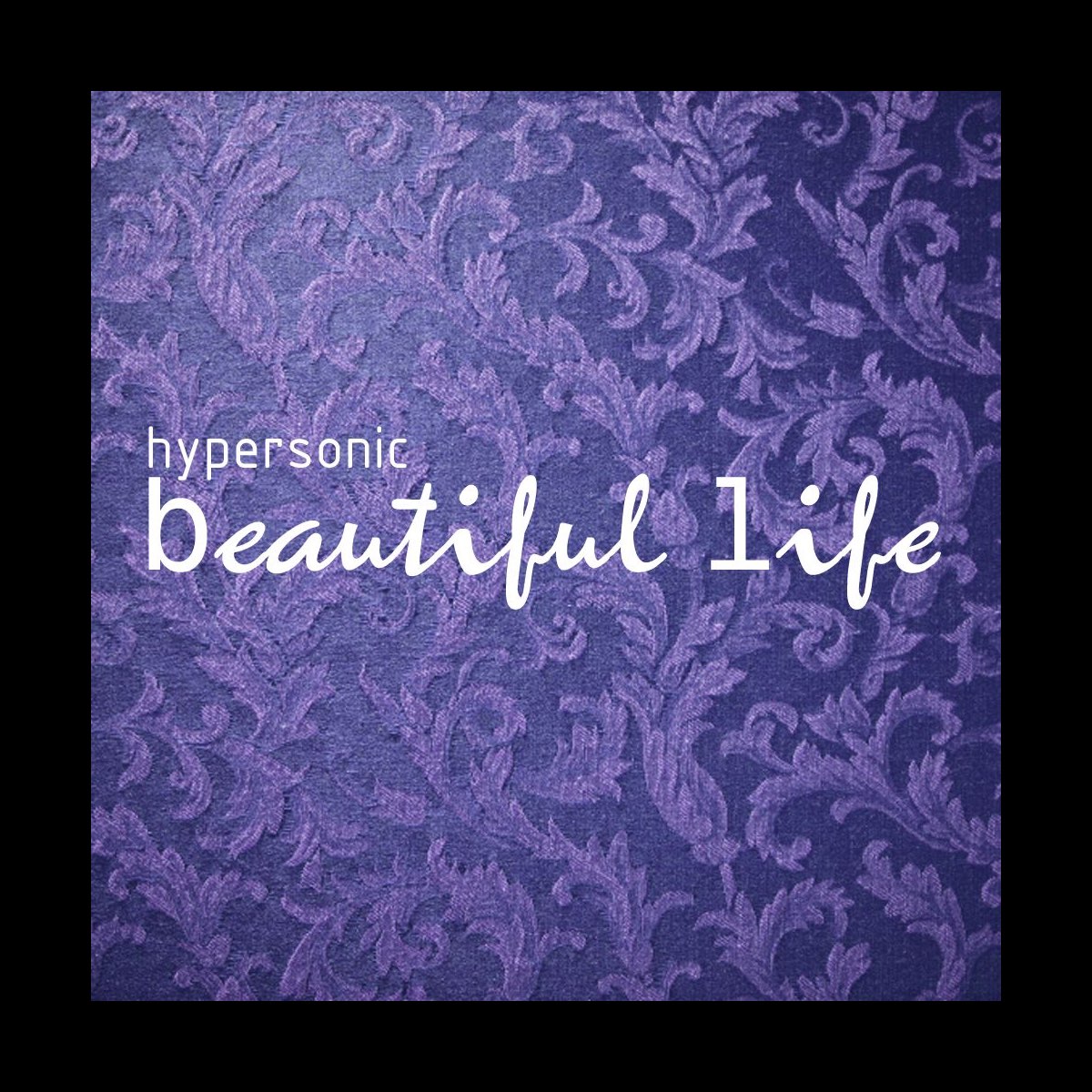 ‎It's a Beautiful Life - EP - Album by Hypersonic - Apple Music