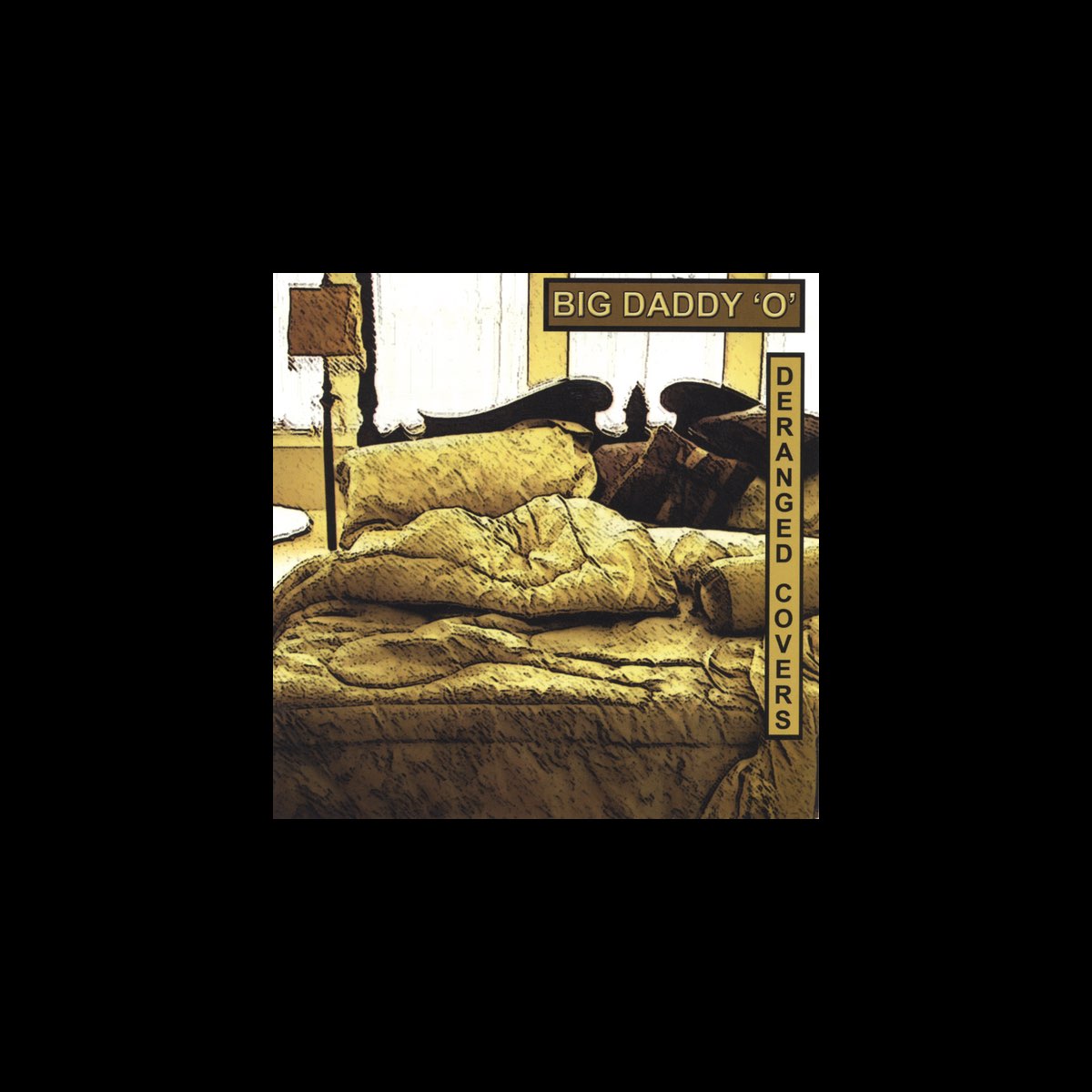 ‎Deranged Covers - Album by Big Daddy 'O' - Apple Music