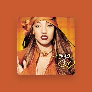 Toya - Songs, Concert tickets & Videos